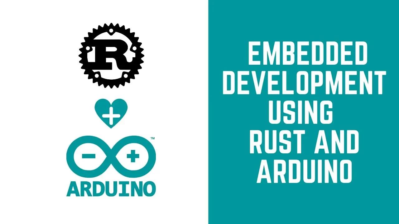 Getting Started With Embedded Development Using Rust And Arduino