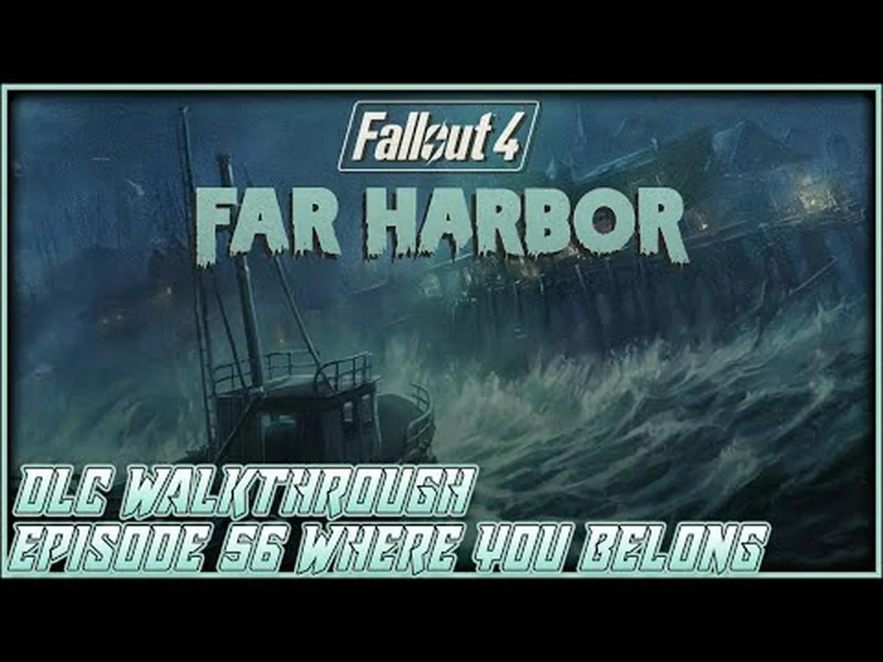 Fallout 4 Far Harbor DLC- Walkthrough Episode 56 Where You Belong (Old ...