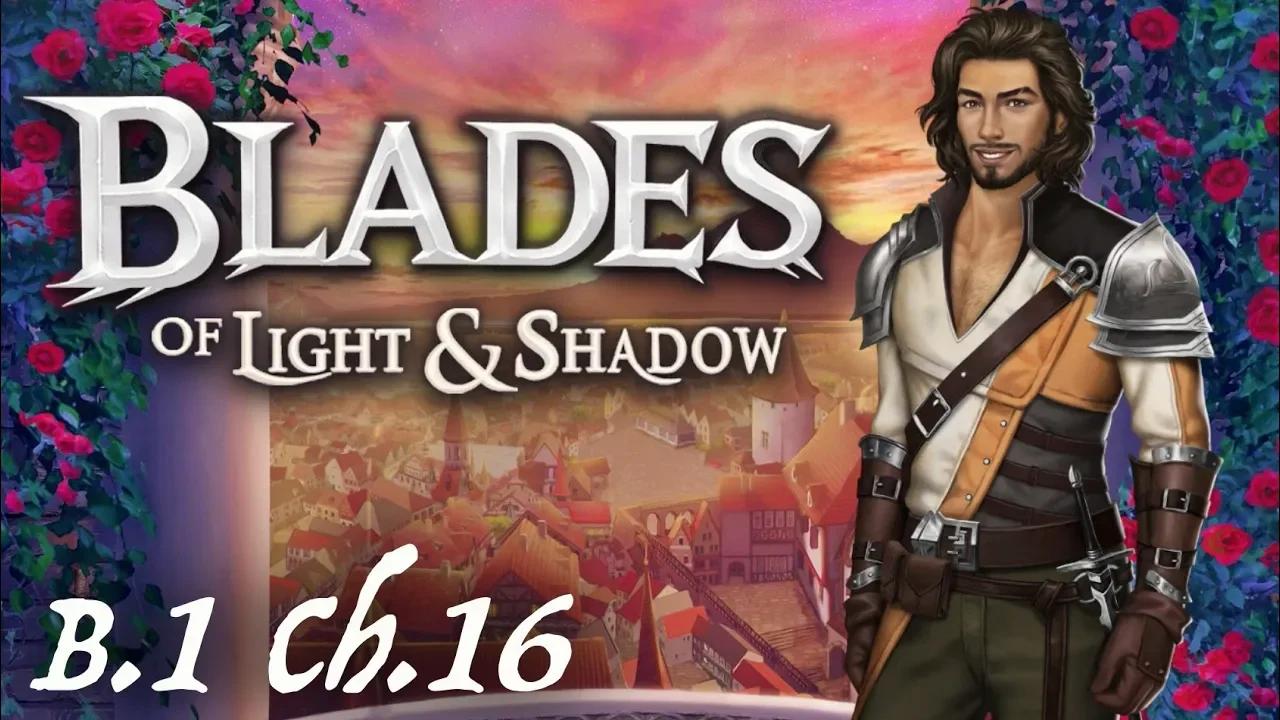Blades Of Light & Shadow - Book 1 Chapter 16 Blades Of Light And Shadow ...