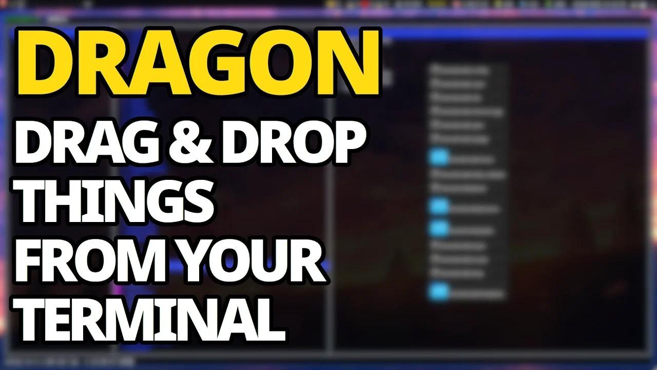 Dragon: How To Add Drag And Drop Support To Any Terminal