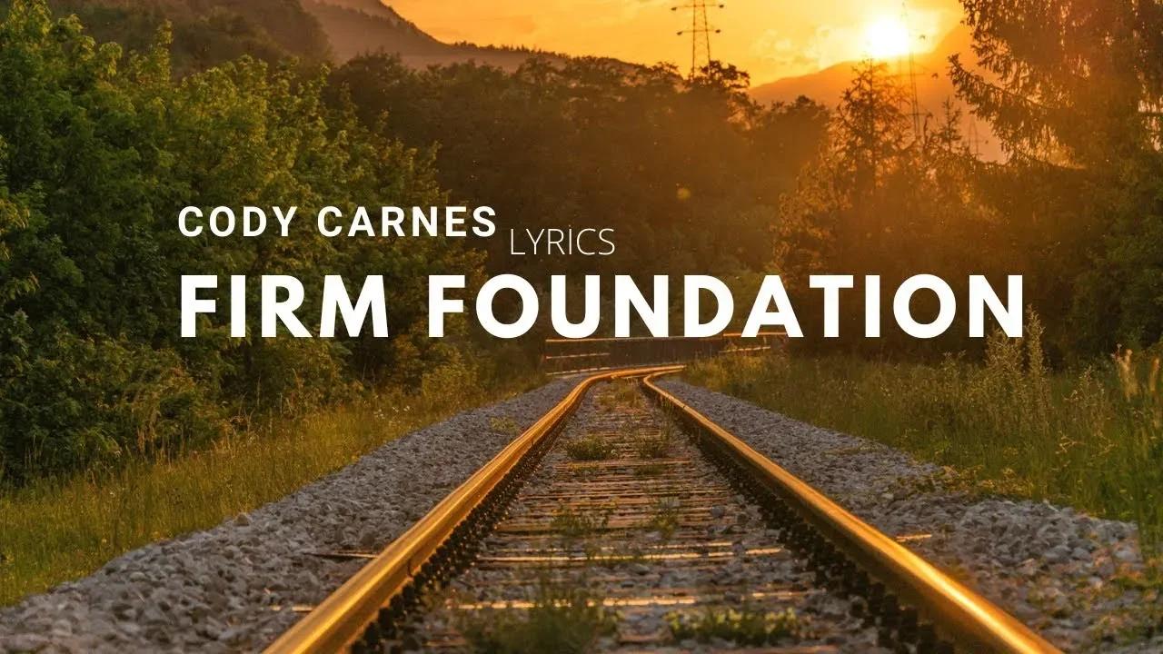 Firm Foundation Cody Carnes COVER