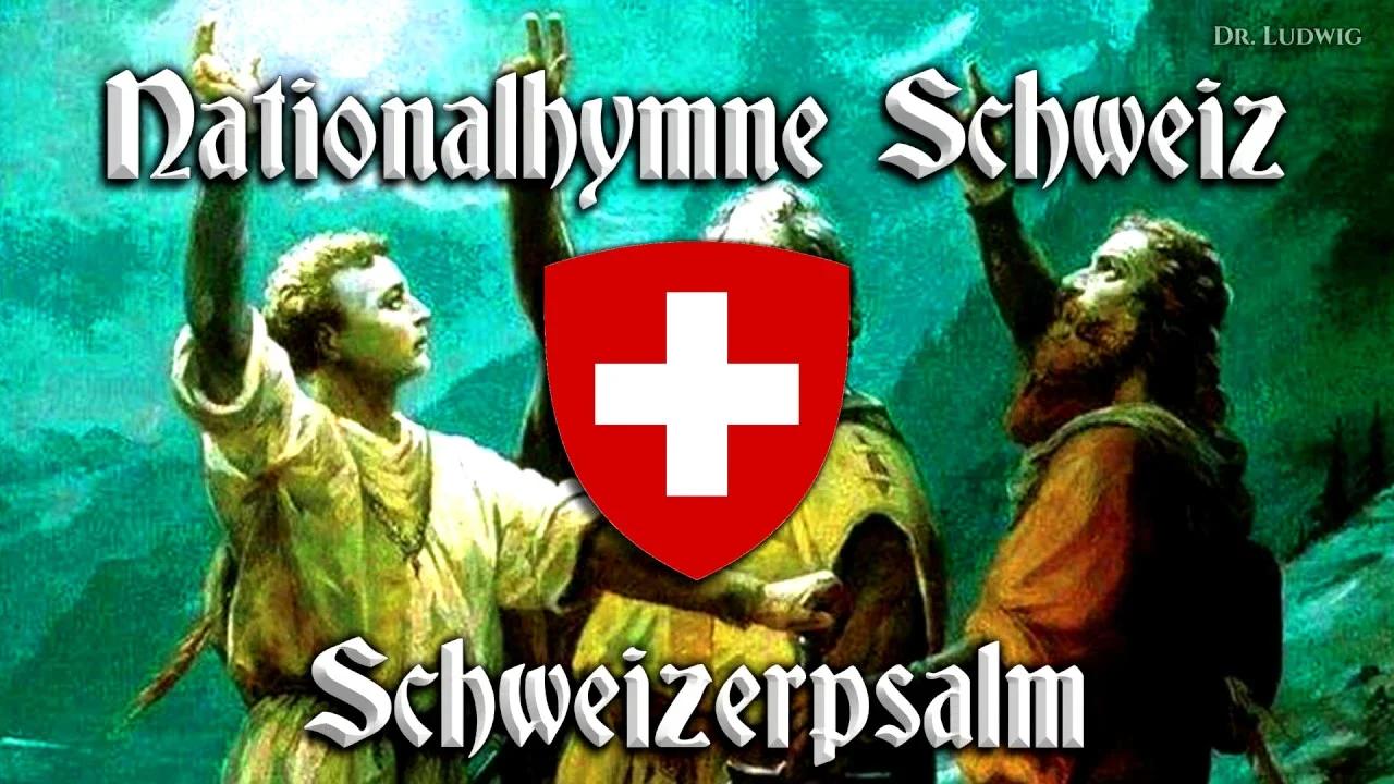 Nationalhymne Schweiz Schweizerpsalm [Swiss anthem][+English translation]