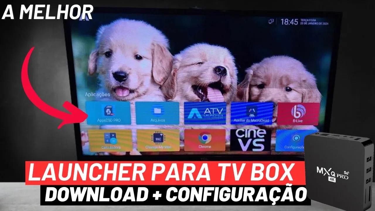 A melhor LAUNCHER para TV BOX MXQ 4K