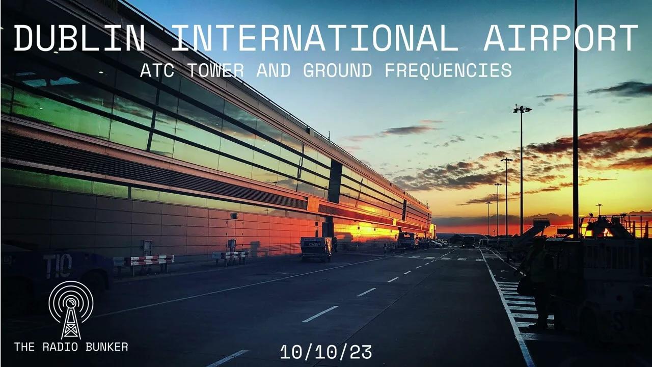 ATC Audio | Dublin International Airport | October 10, 2023