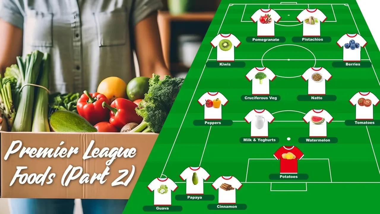 Premier league foods (Part 2) - the antioxidants