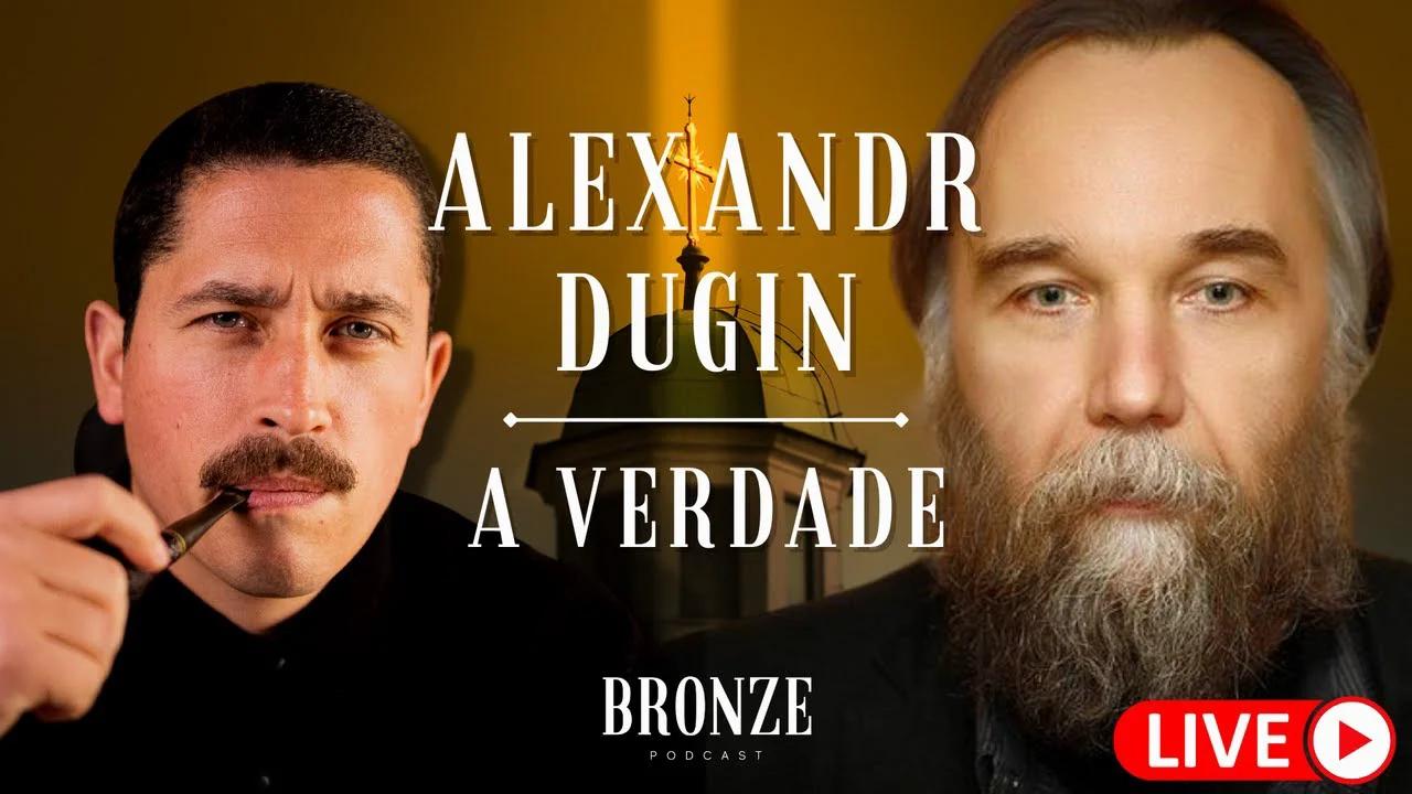 LIVE | Alexandr Dugin - A Verdade