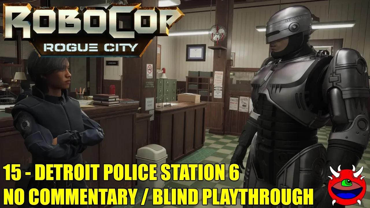 RoboCop: Rogue City - 15 Detroit Police Station 6 - No Commentary