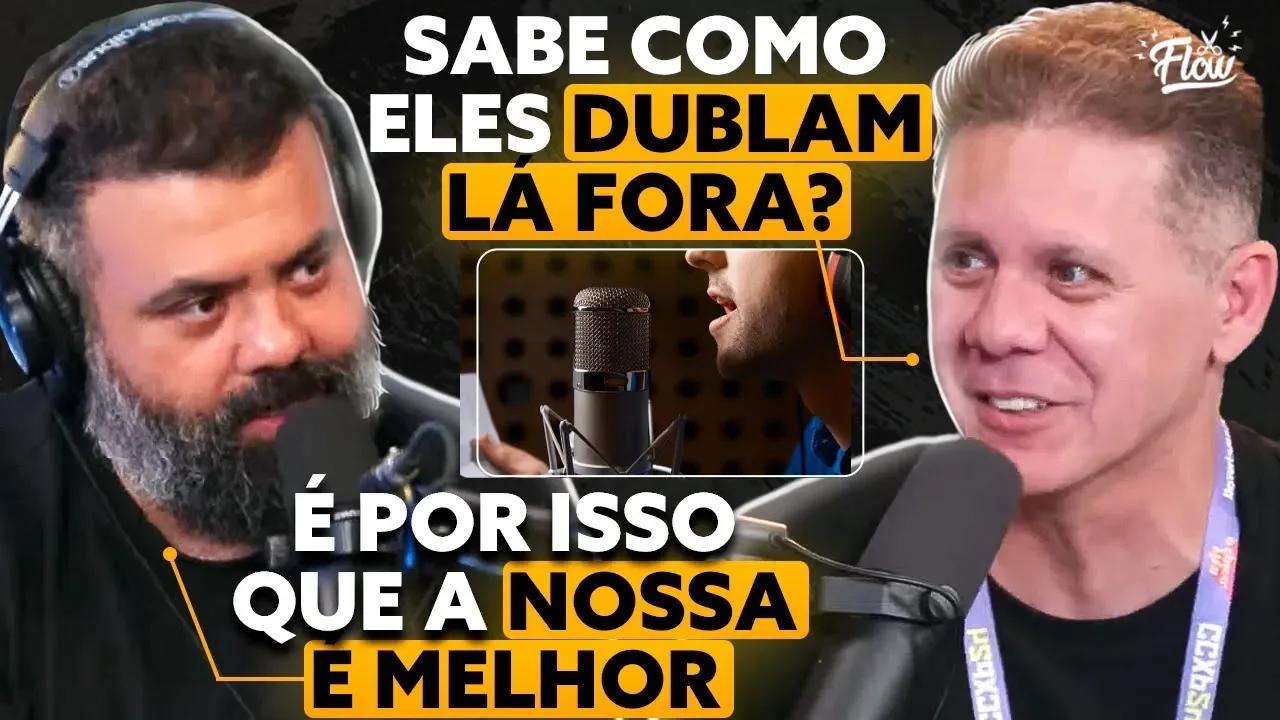 Por Que A Dublagem Brasileira é A Melhor Do Mundo