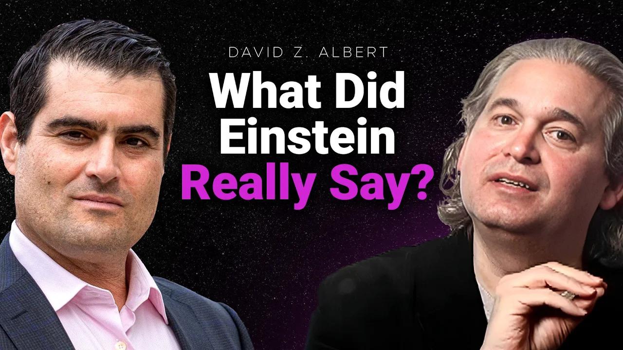 David Albert: Einstein Was Spookily Right About Quantum Mechanics! [Ep ...