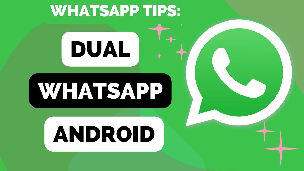 Dual Whatsapp On Android