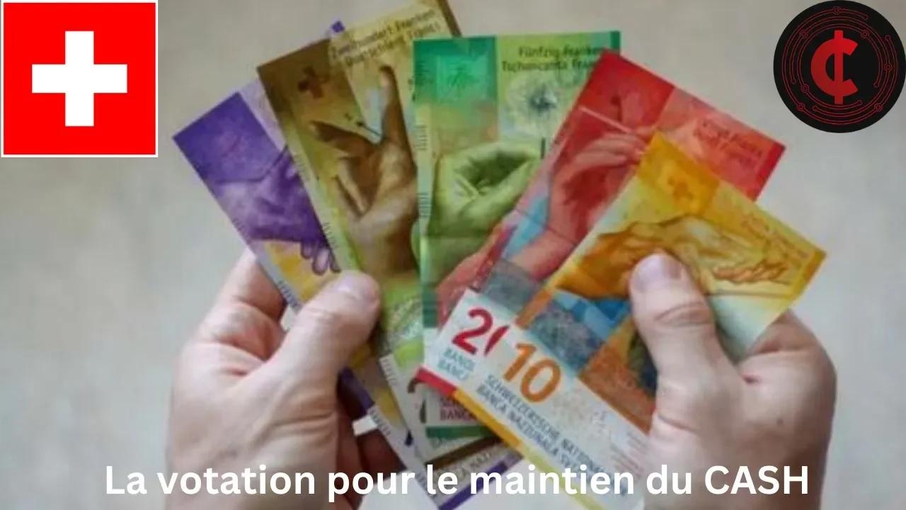 La votation Suisse pour le maintien du Cash anti MNBC