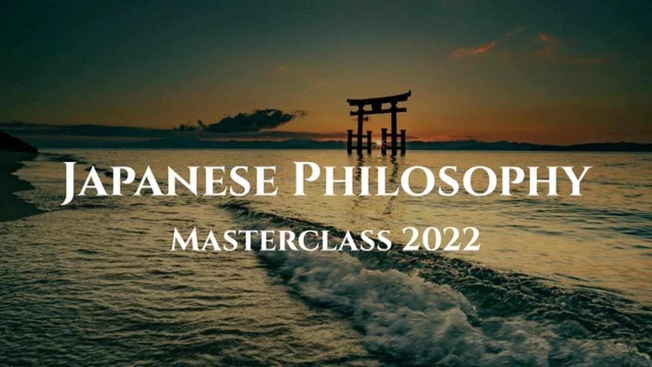 Japanese Philosophy Masterclass 2022 ENROLMENT OPEN
