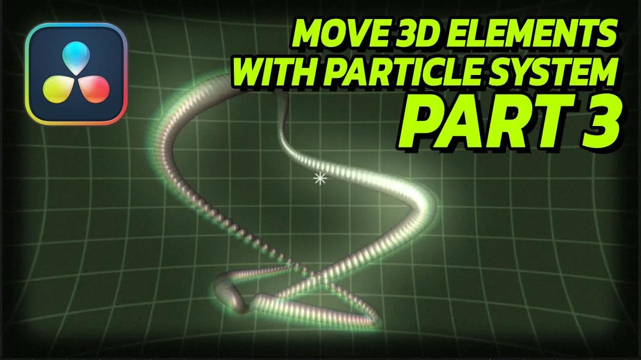 Adding Resolvefx To Particles And 3d Objects In Davinci Resolve Part 3