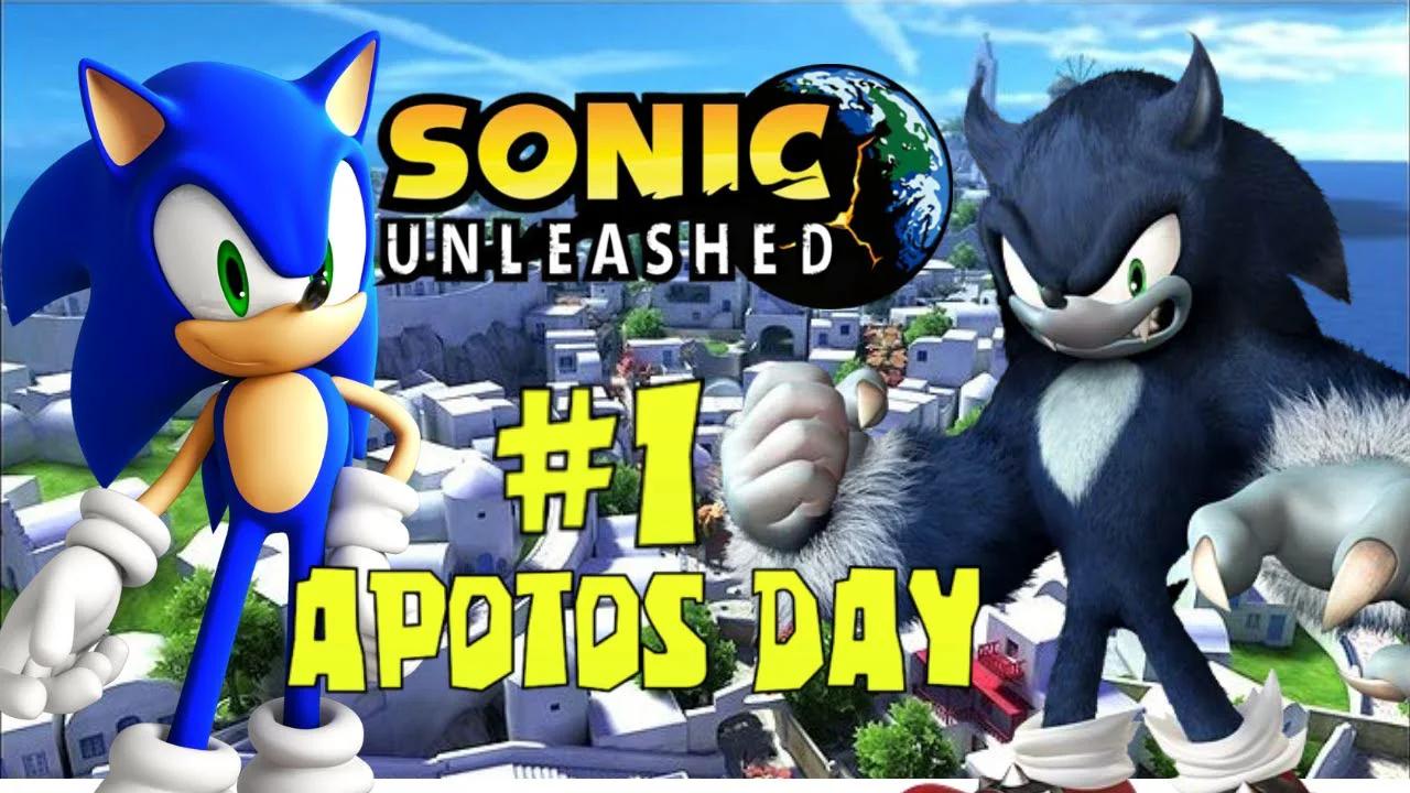ITS ABOUT TIME (Sonic Unleashed (PS2) - 720p Part 1- Apotos Day )