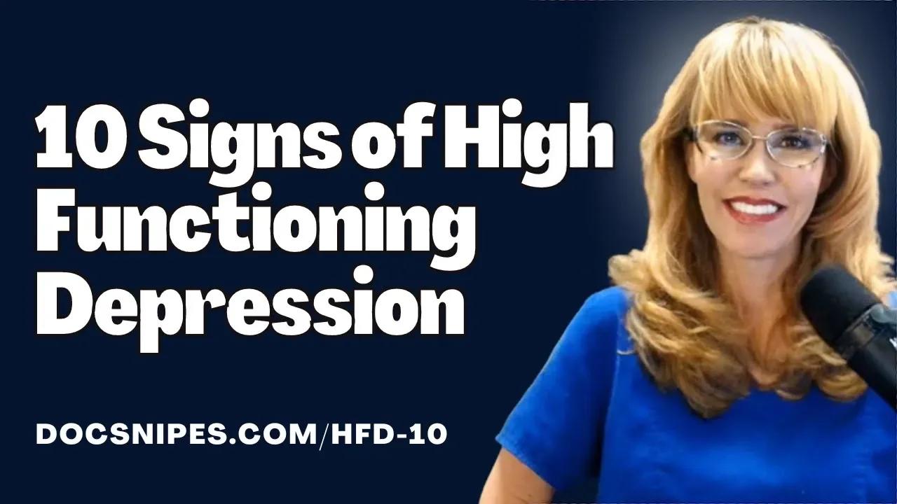 10 Signs of High Functioning Depression