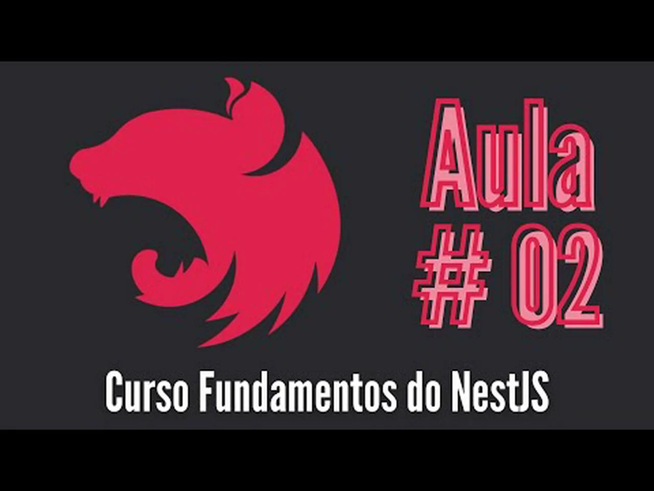 CURSO FUNDAMENTOS DO FRAMEWORK NESTJS | AULA #02 | ESTRUTURA INICIAL DE UM PROJETO NESTJS