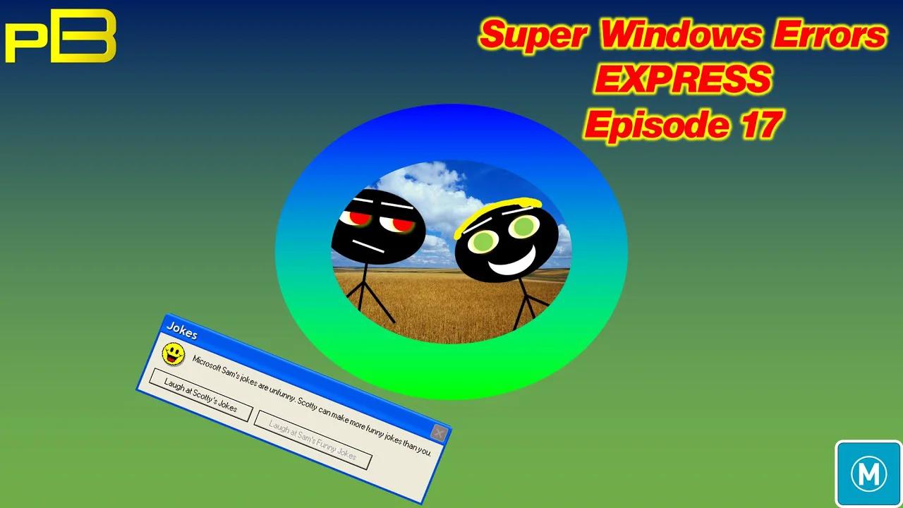 NUCLEAR WASTE IS SAFE?? || Super Windows Errors EXPRESS Episode 17