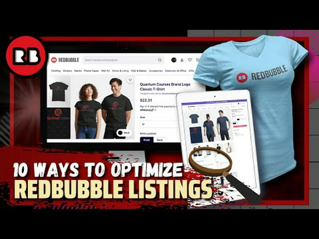 10 Ways To Optimize Redbubble Listings | Redbubble Tips For Beginners