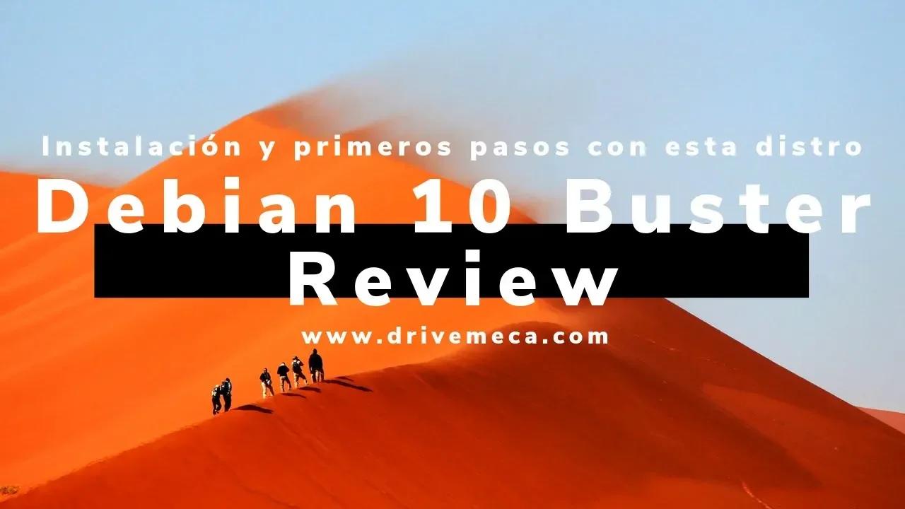 Debian 10 Buster Review 💡 Instalación y primeros pasos con esta distro
