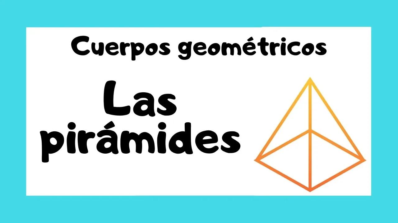 Las PIRÁMIDES y sus partes 🔺 | Cuerpos geométricos 🤓