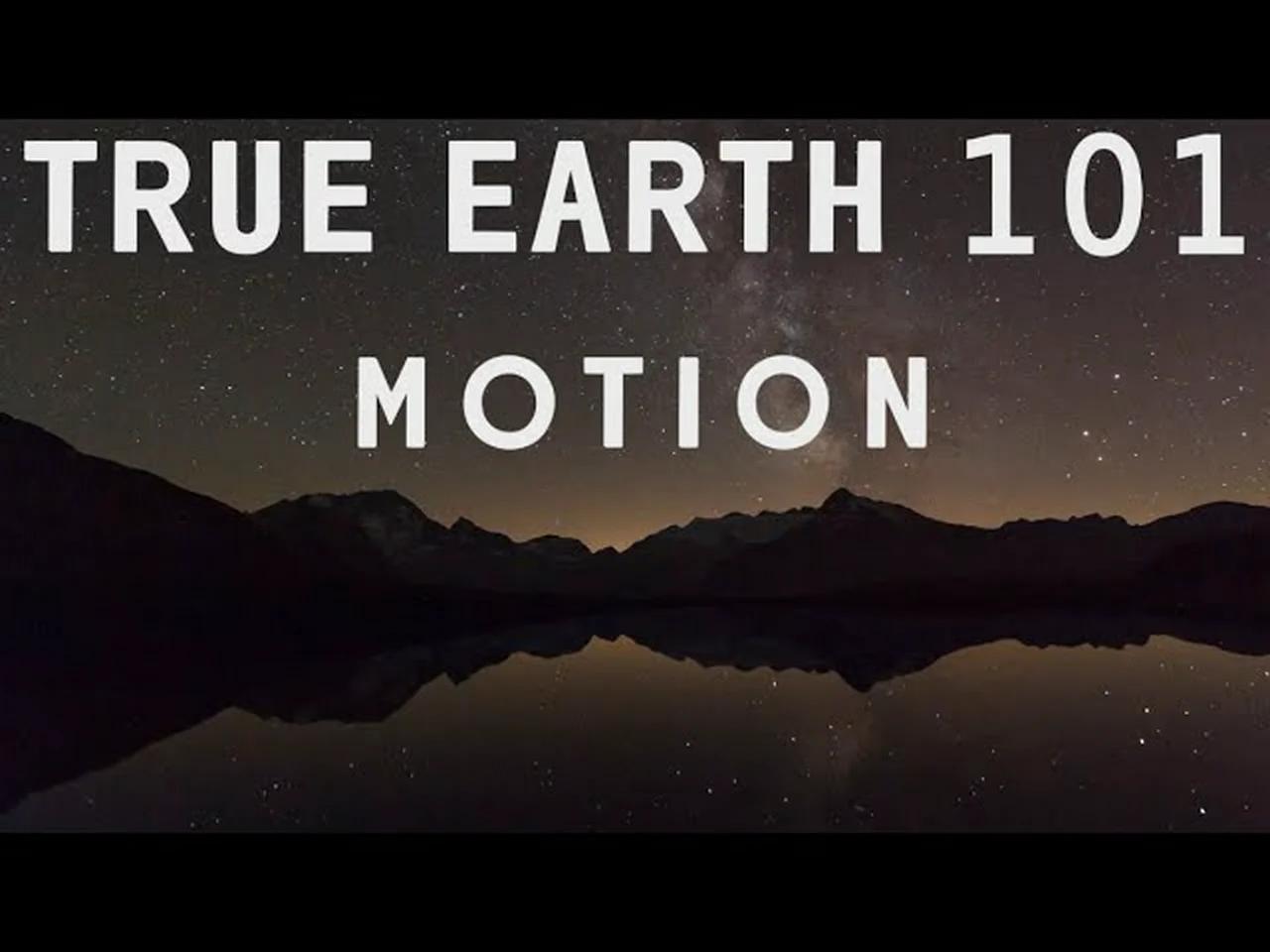 True Earth 101: Motion
