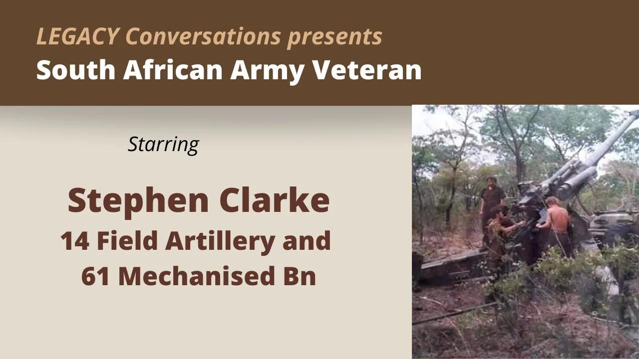 Legacy Conversations - Stephen Clark - 14 Field Artillery & 61 Mech ...