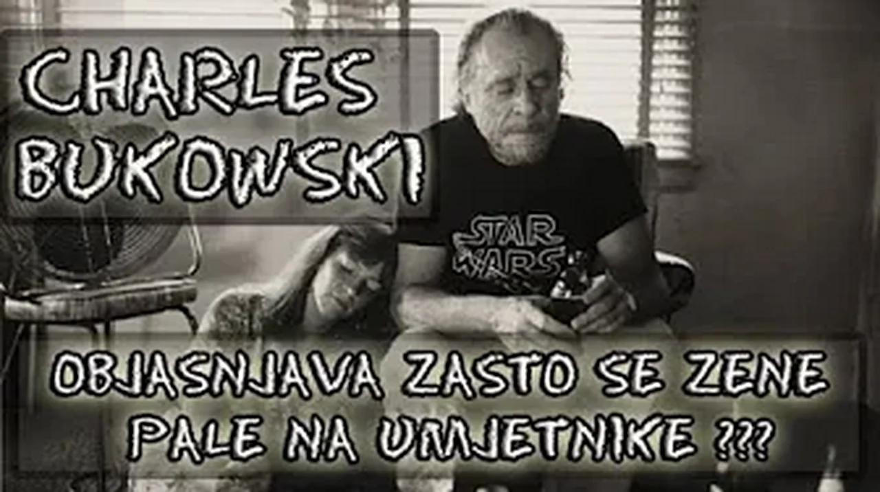 Charles Bukowski ,objašnjava zašto se žene pale na umjetnike ? / Čarls ...