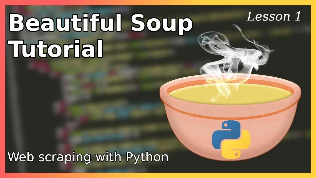 Basics of web scraping - Beautiful Soup Tutorial (Part 1)