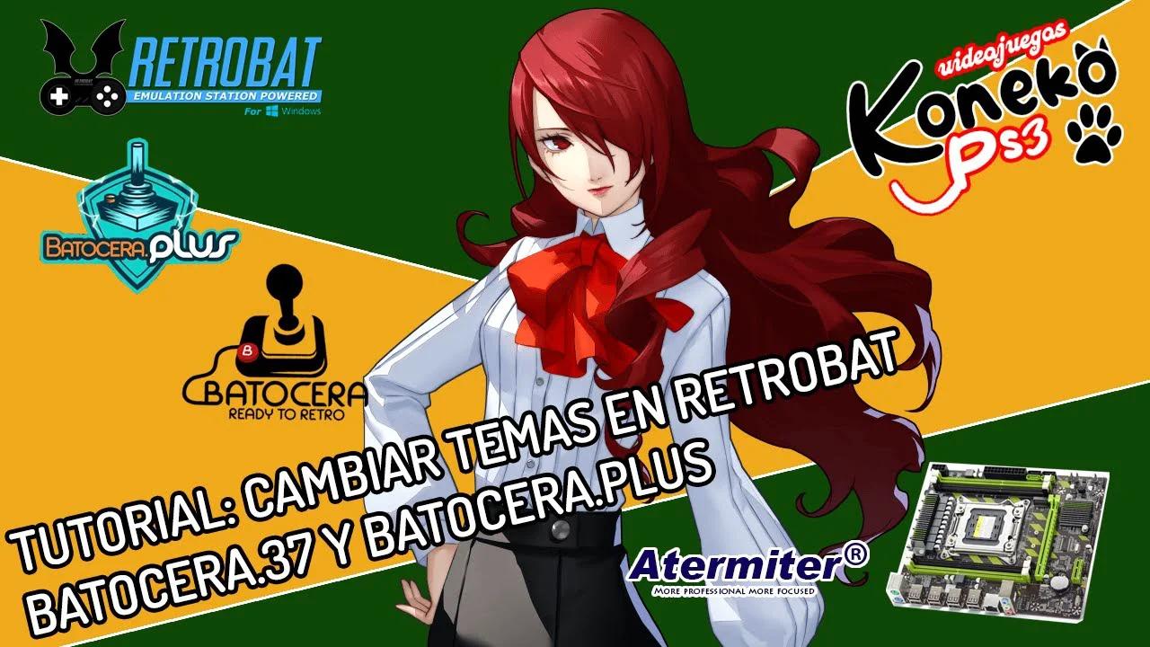 Tutorial: Cambiar temas en Retrobat, Batocera.37 y Batocera.PLUS