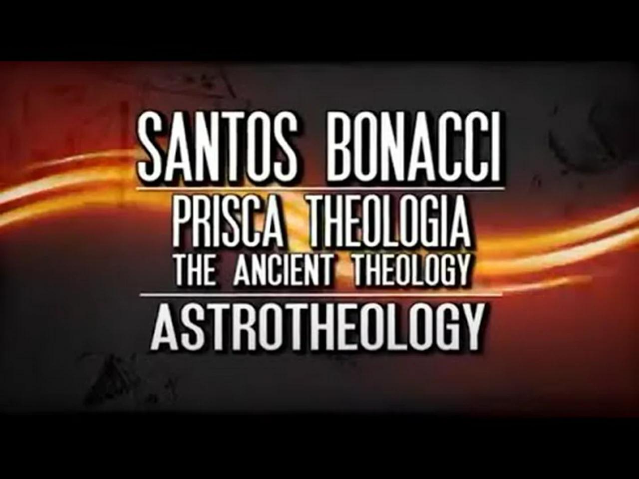 Santos Bonacci | Ancient Theology | Astrotheology