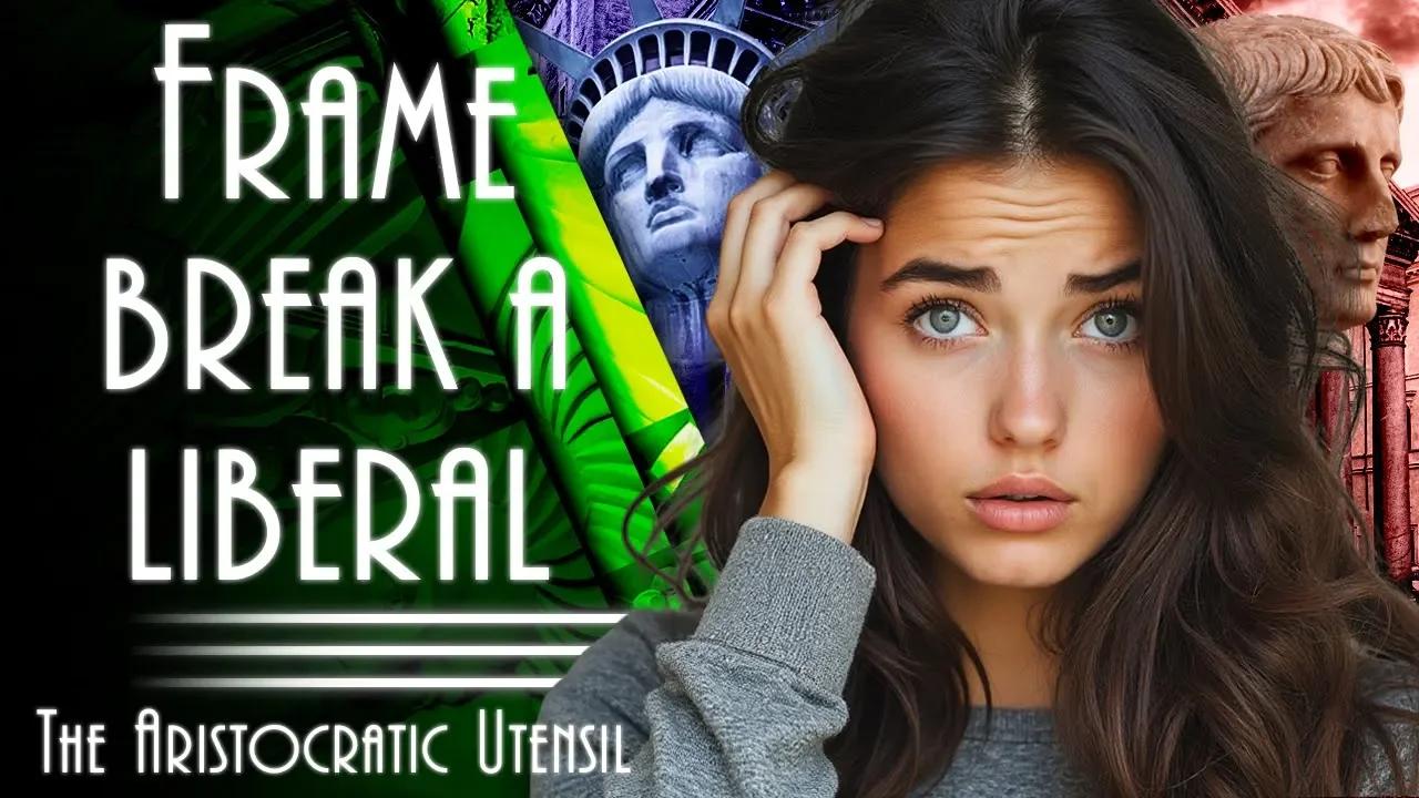 How To Frame Break A Liberal