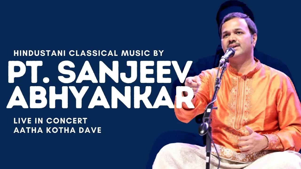 SANJEEV ABHYANKAR LIVE IN CONCERT | AATHA KOTHA DAVE | BEST OF ...