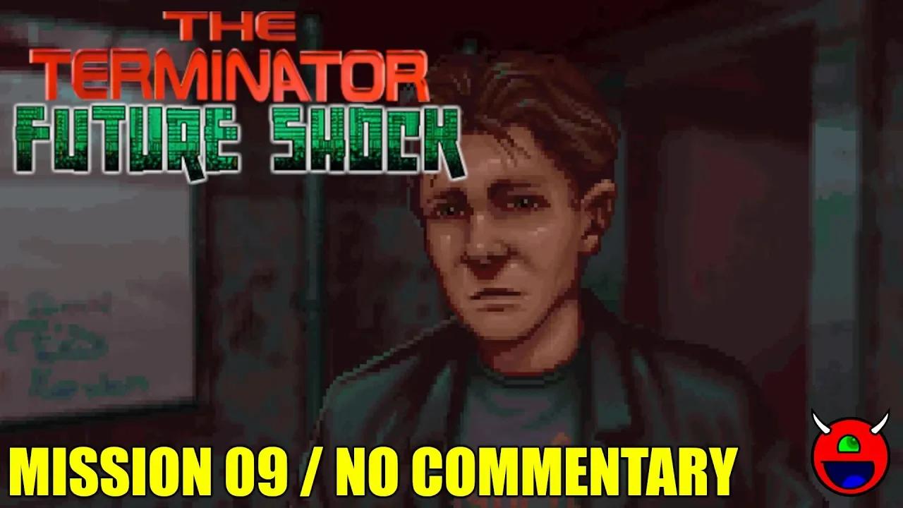 The Terminator: Future Shock (DOSBox) - Mission 09 - No Commentary