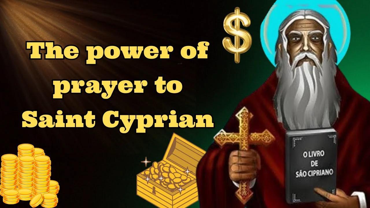 рџ The Power Of Prayer To Saint Cyprian To Make A Lot Of Money Quicklyрџ µ