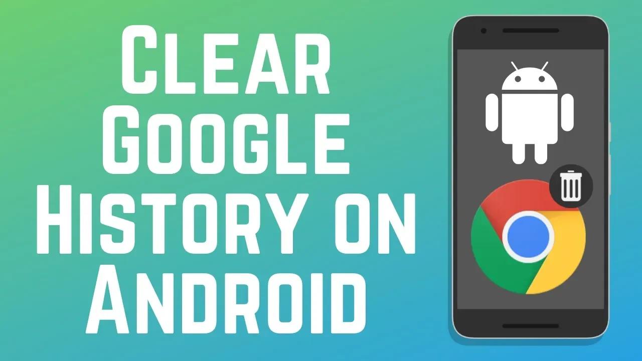 How to Clear Google Search & Browser History on Android 2023