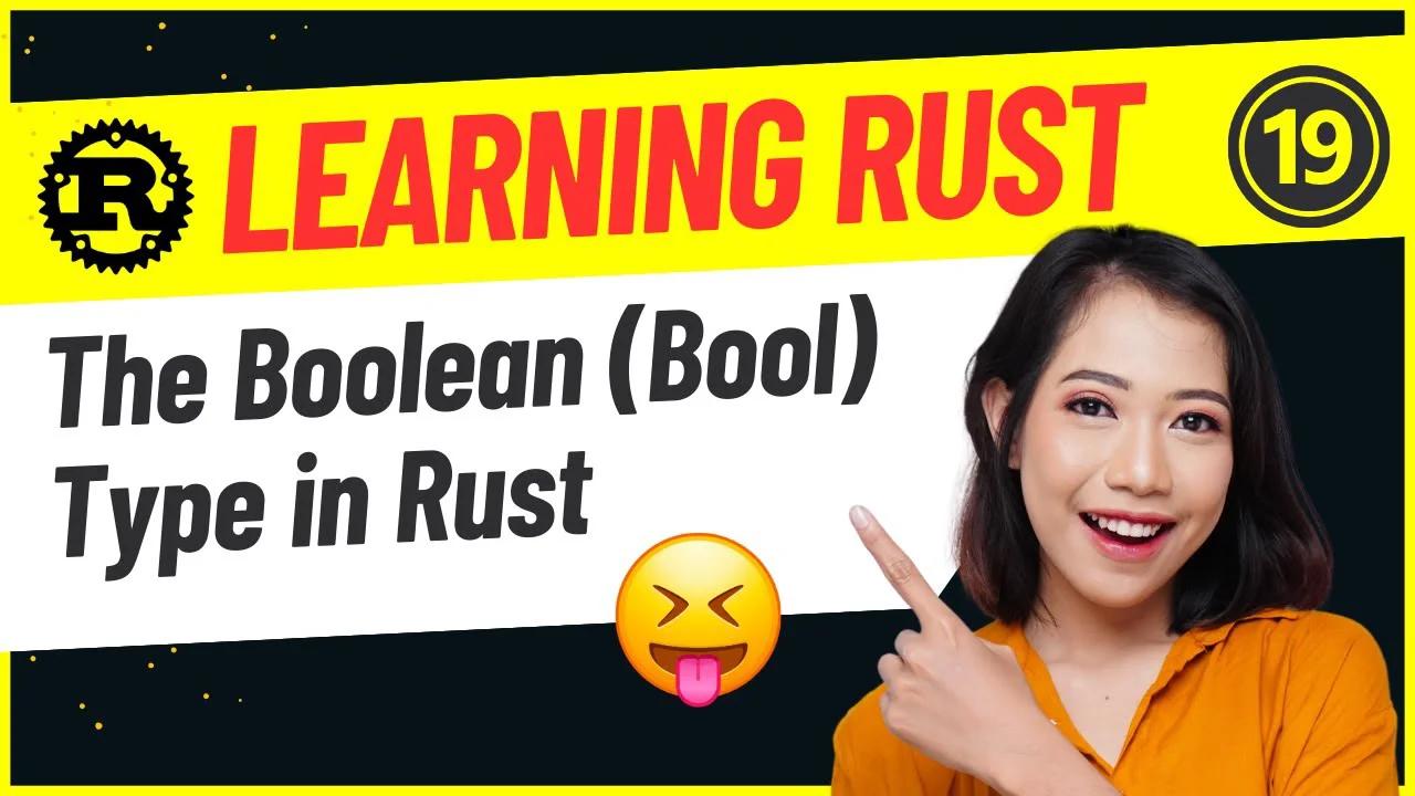 Developers 19 The Boolean Bool Type In Rust