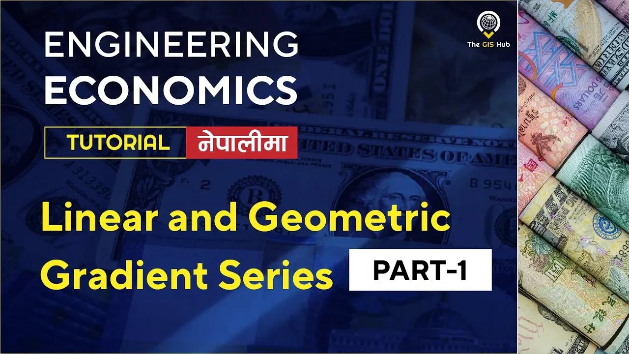 Linear And Geometric Gradient Series - Part 1 || Engineering Economics ...