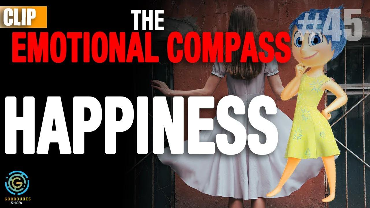 The 4 Basic Emotions - HAPPINESS | Good Dudes Show #45 CLIP 4/4