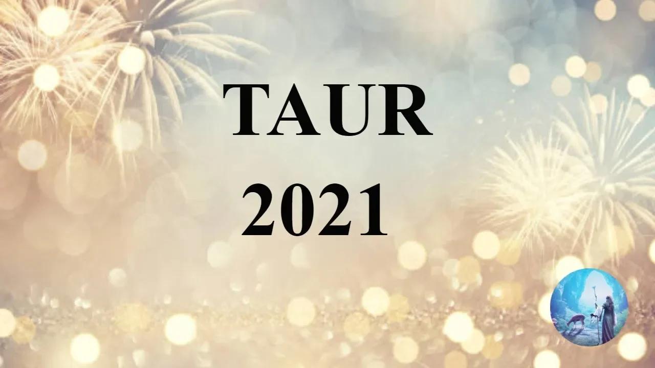 TAUR 2021 ~ PREDICTII UIMITOARE ~ Astrologie| Horoscop 2021