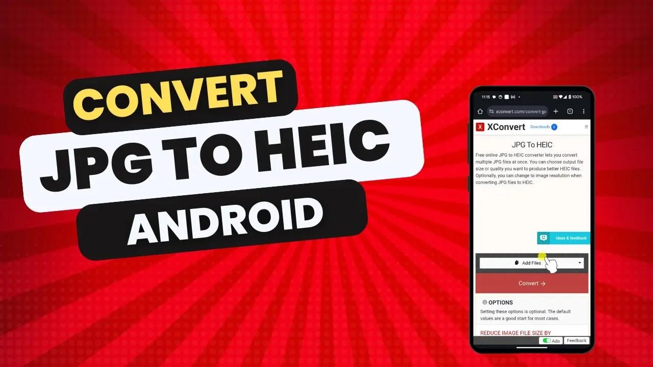 Convert JPG To HEIC On Android Phone Convert JPG To HEIC On Android Phone
