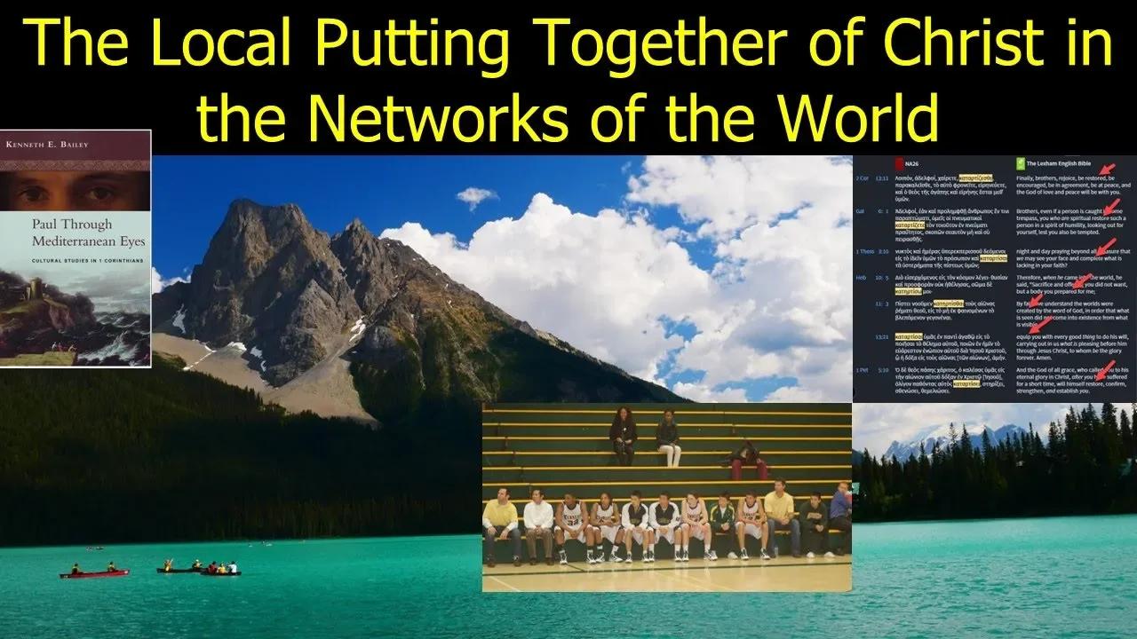 The Local Putting Together of Christ in the Networks of the World