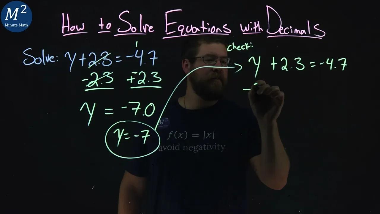 How to Solve Equations with Decimals | y+2.3=-4.7 | Part 1 of 4 ...