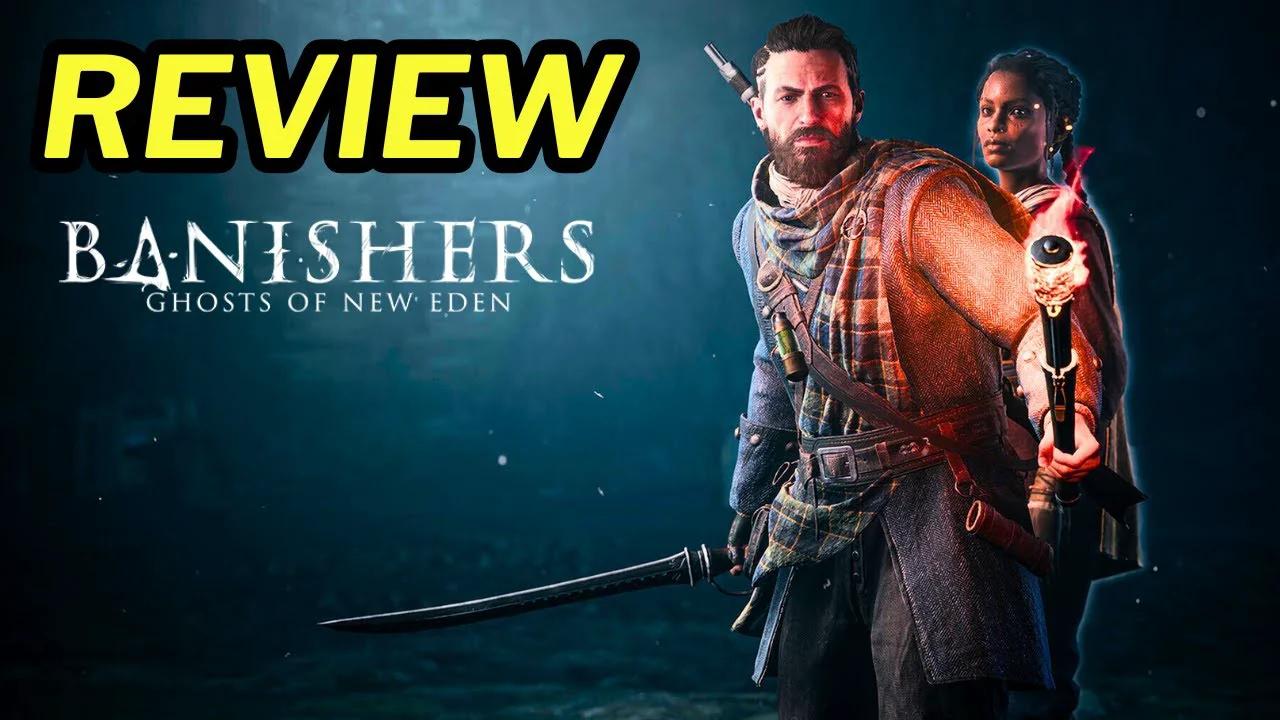 Game REVIEW - Banishers : Ghosts of New Eden (Reupload)