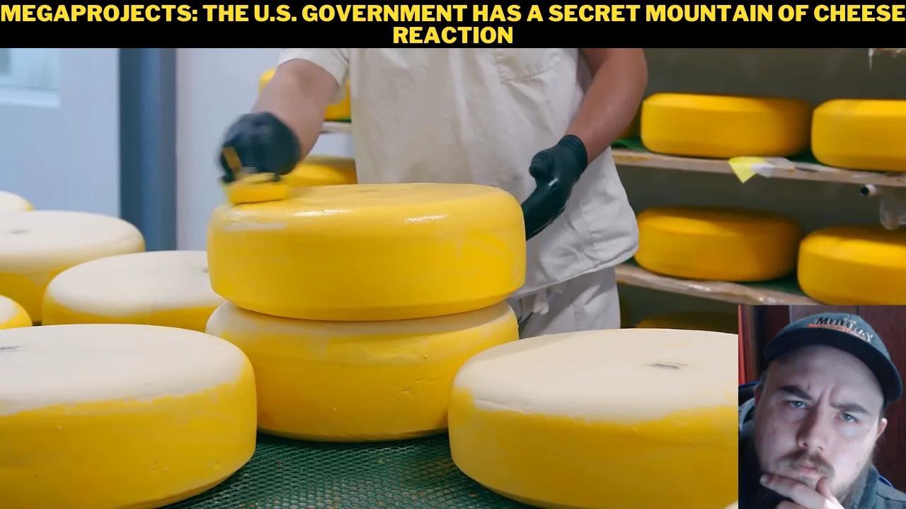 Megaprojects: The U.S. Government Has A Secret Mountain Of Cheese Reaction