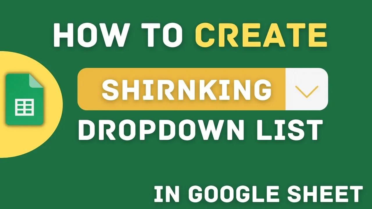 How to Create a Shrinking Dropdown List in Google Sheet How to Create a Shrinking Dropdown List in Google Sheet
