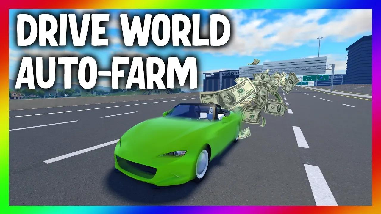 💠 Drive World Auto-Farm Script! | 400k - 500k / hour