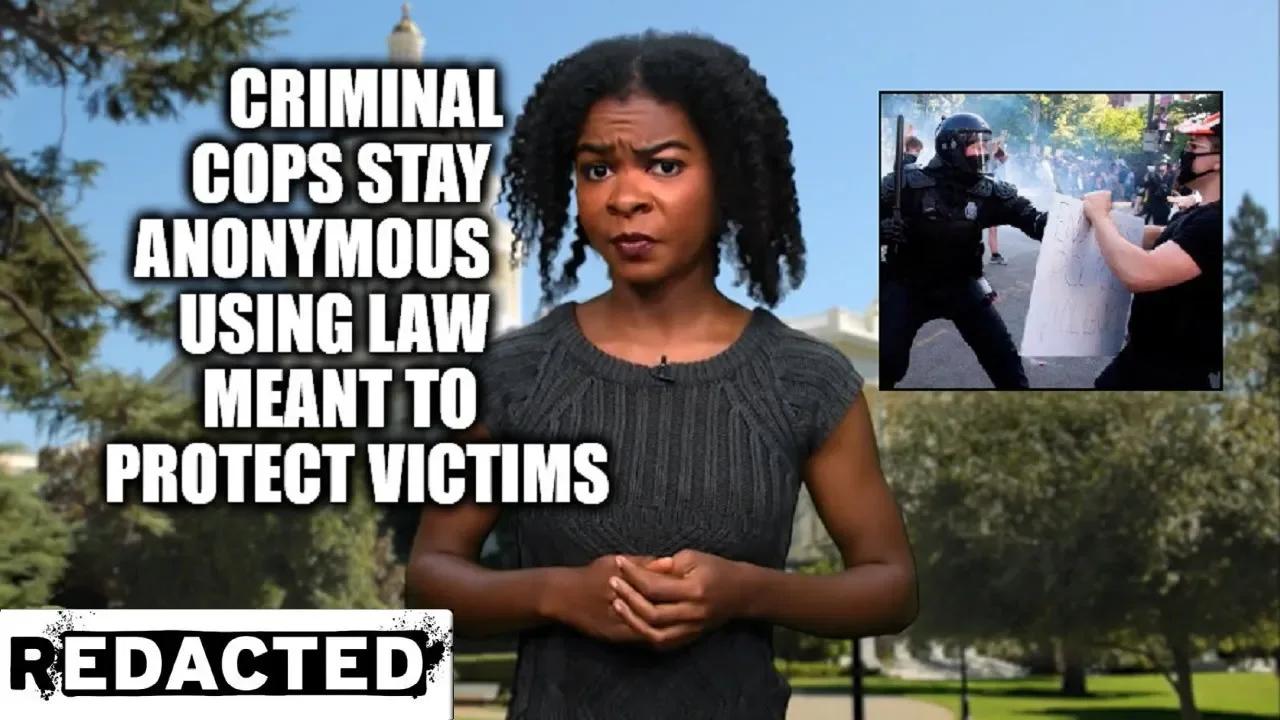 Criminal Cops Stay Anonymous Using Law Meant to Protect Victims