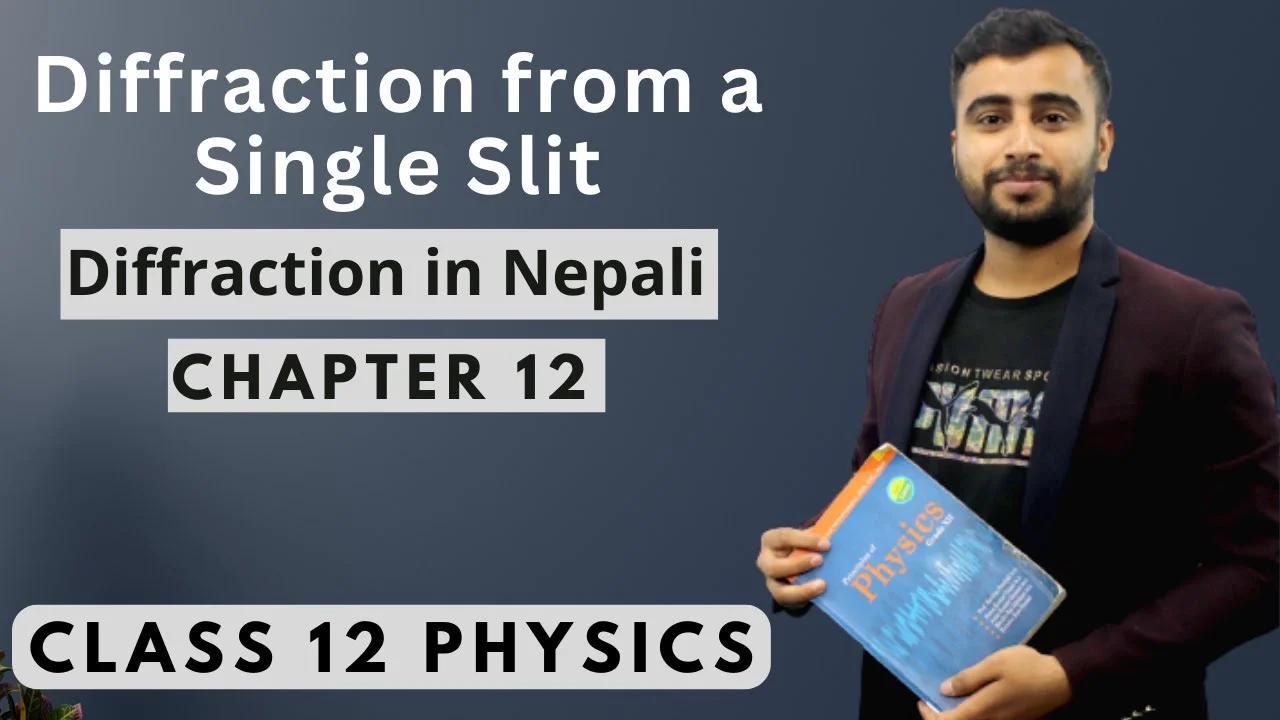Diffraction from a Single Slit || Diffraction in Nepali | Class 12 ...