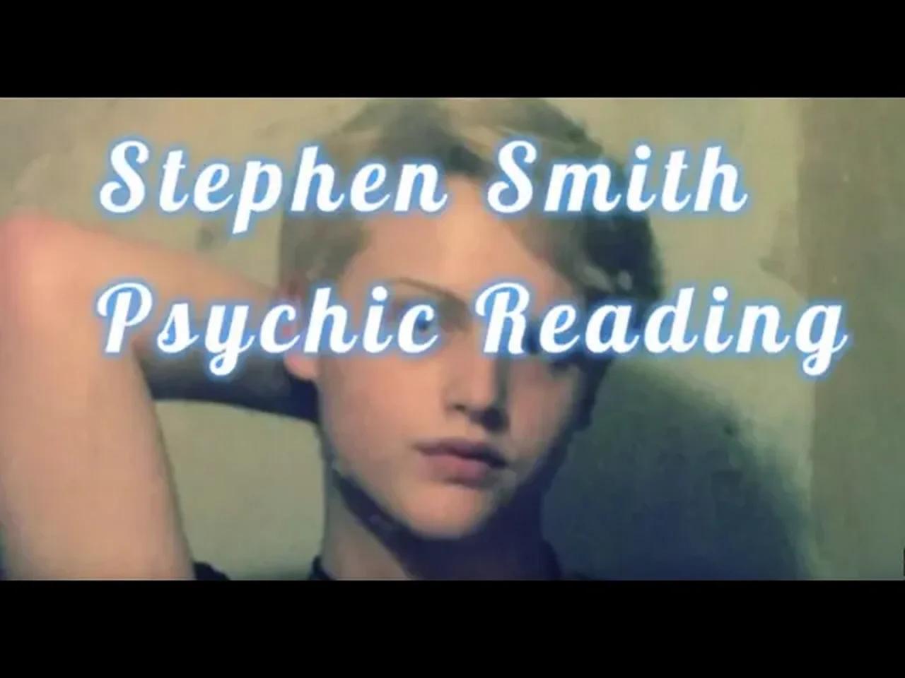 What Happened to Stephen Smith? Psychic Reading