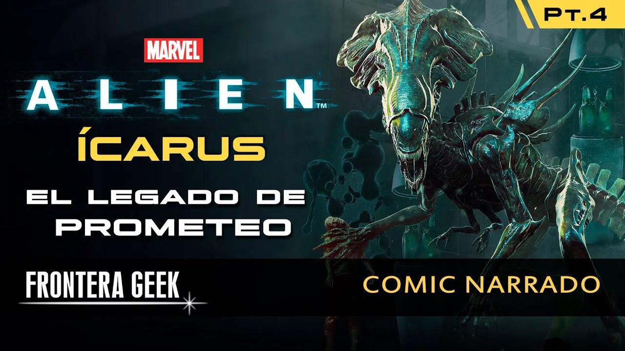 ALIEN - ÍCARUS [Parte 4] (Marvel Vol.2) | El Legado de Prometeo | Cómic ...